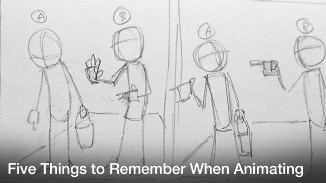 Five things to remember when animating