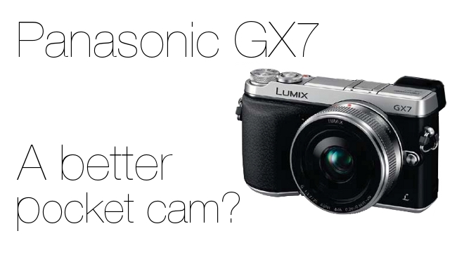 Panasonic GX7: Serious competition for the Blackmagic Pocket Camera?