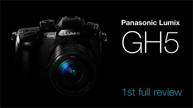 Panasonic GH5 Review: the first full hands-on report