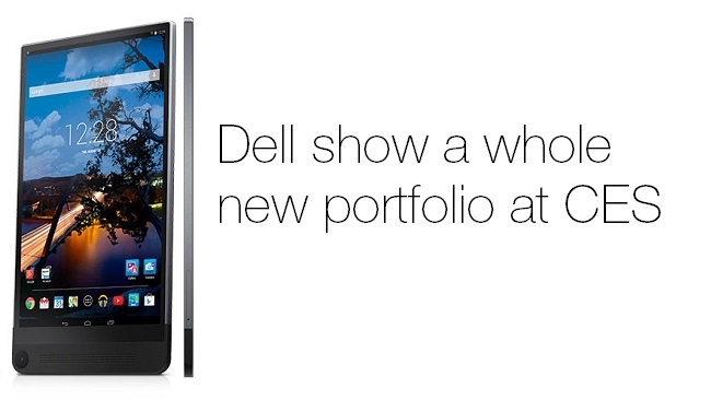 Dell Shows a Whole New Portfolio at CES 2015